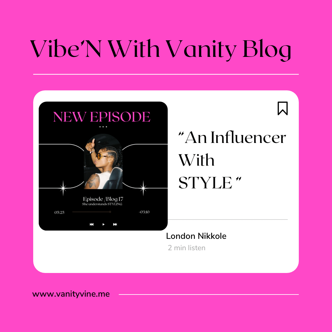 An Influencer With STYLE – Vanity Vine